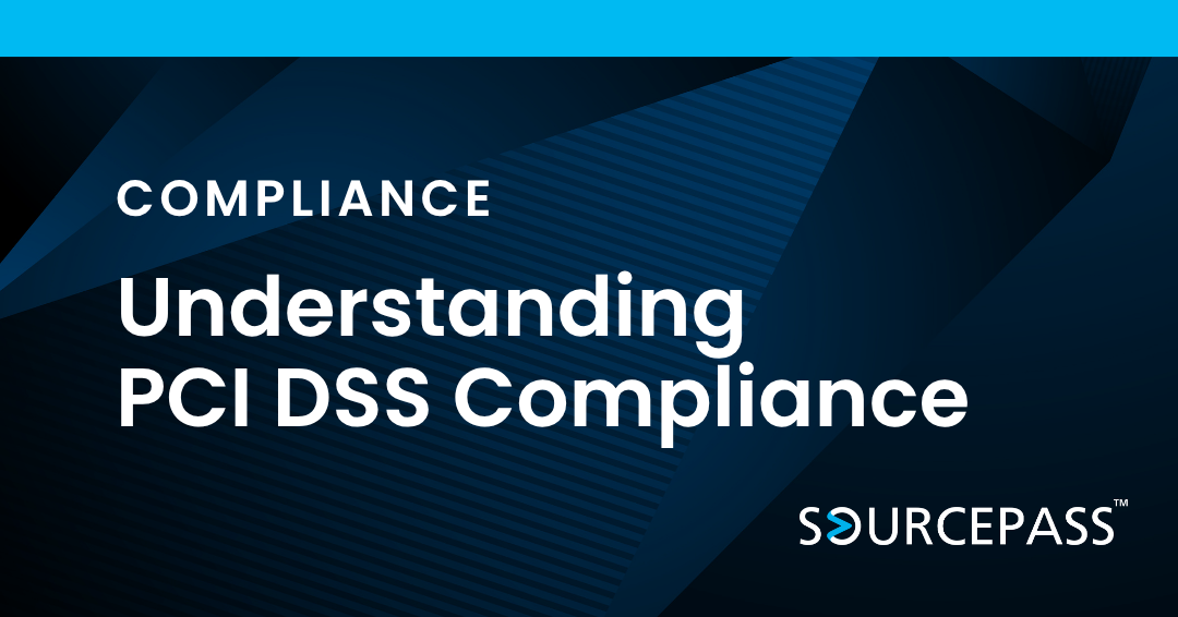 Understanding PCI DSS Compliance & Why it Matters | Sourcepass